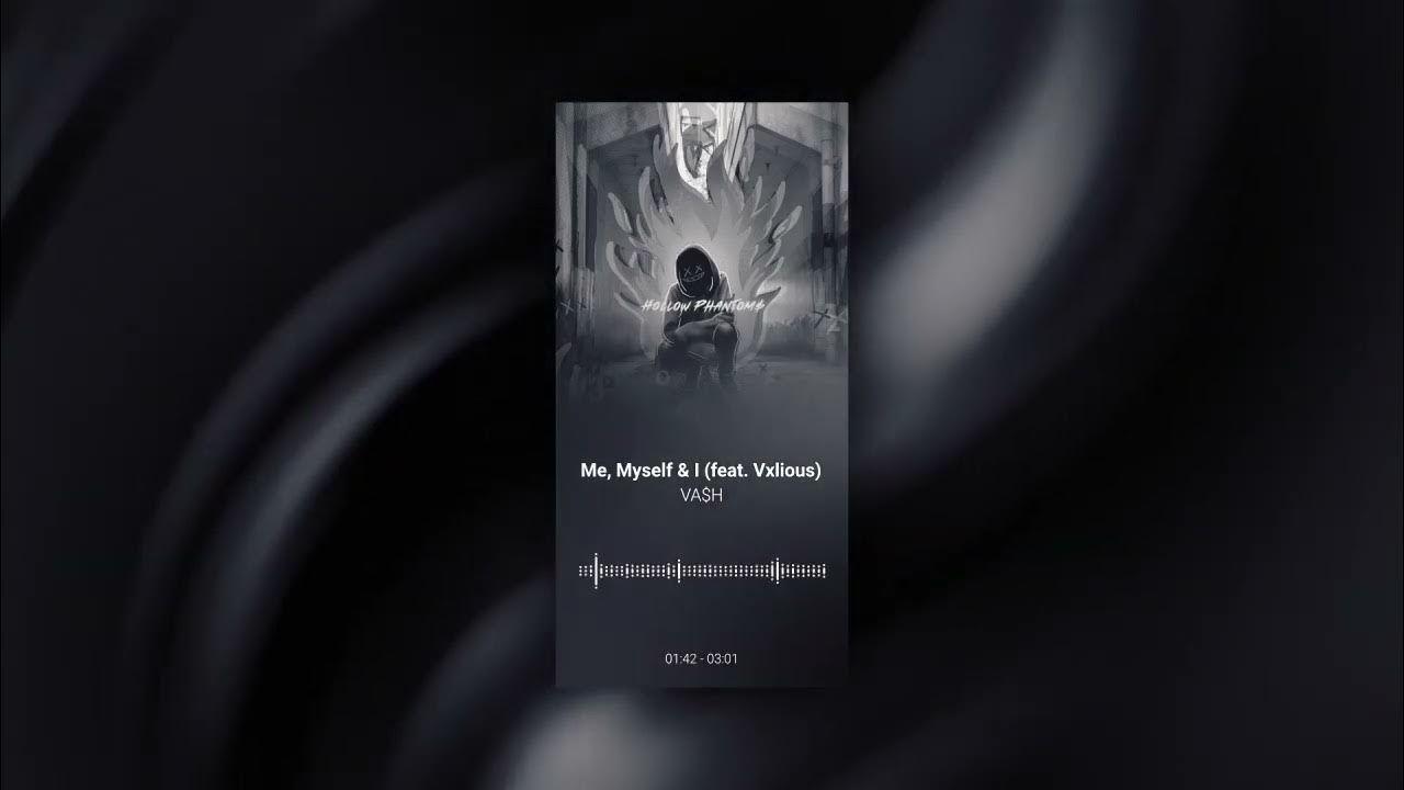 VA$H - Me, Myself & I (feat. Vxlious) [Official Audio] - YouTube Music