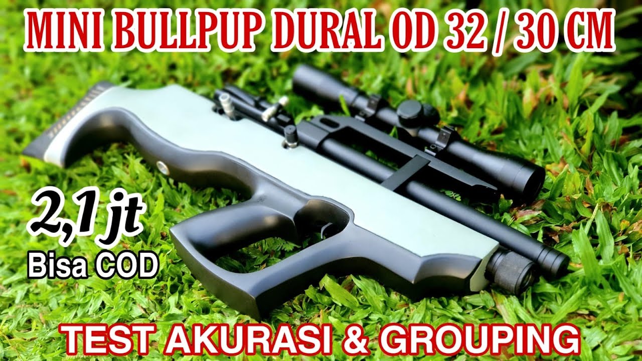Test Grouping PCP MINI BULLPUP DURAL OD 32 / 30 CM (2700 psi = 55 x ...