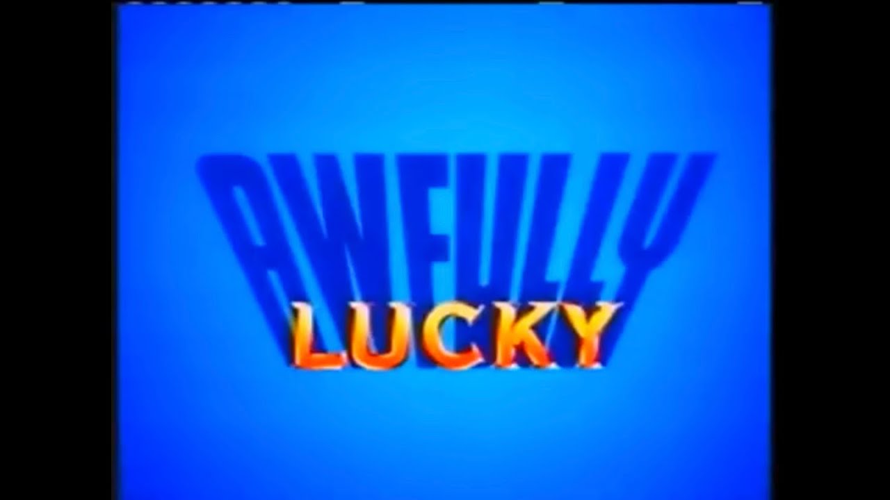 what a cartoon awfully lucky with original intro line - YouTube