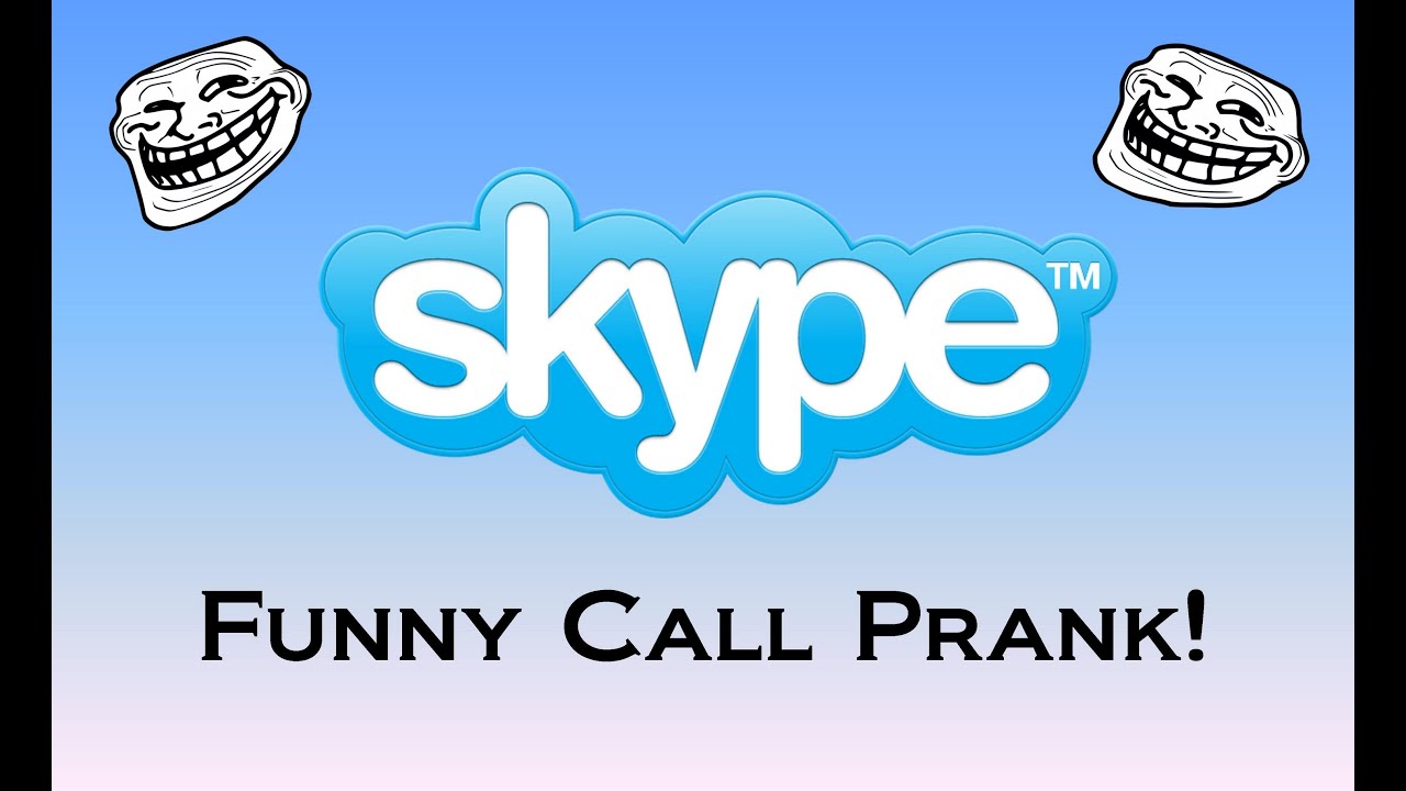 Trolling Wars: Funny Skype Call Prank! - YouTube