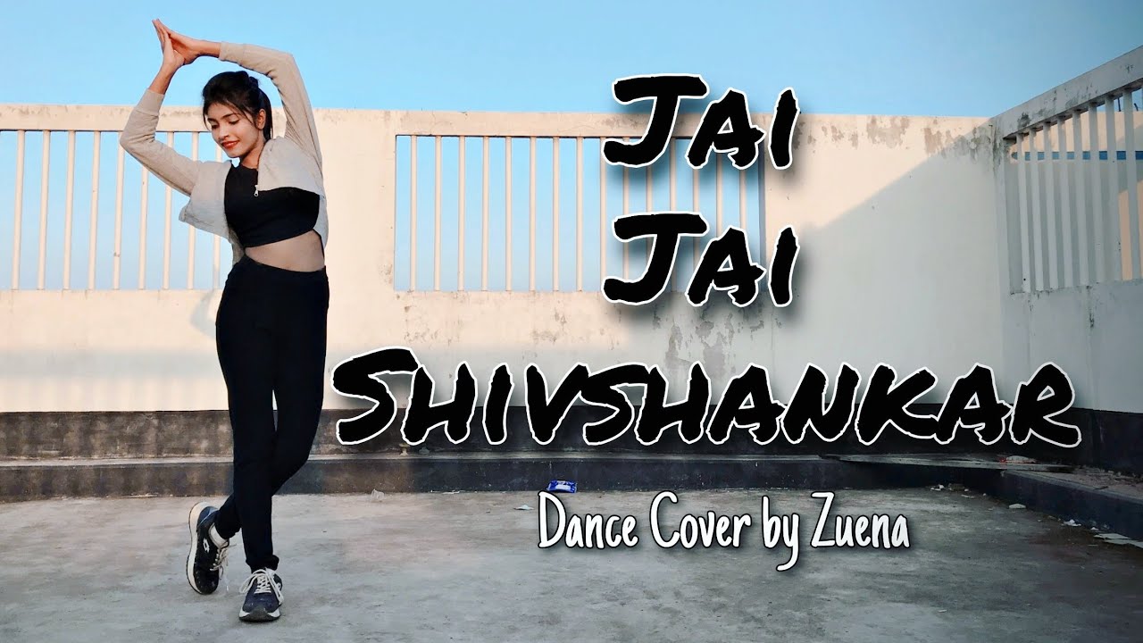 Jai Jai Shivshankar | War | Dance Cover | Zuena Mou | Elif Choreography - YouTube
