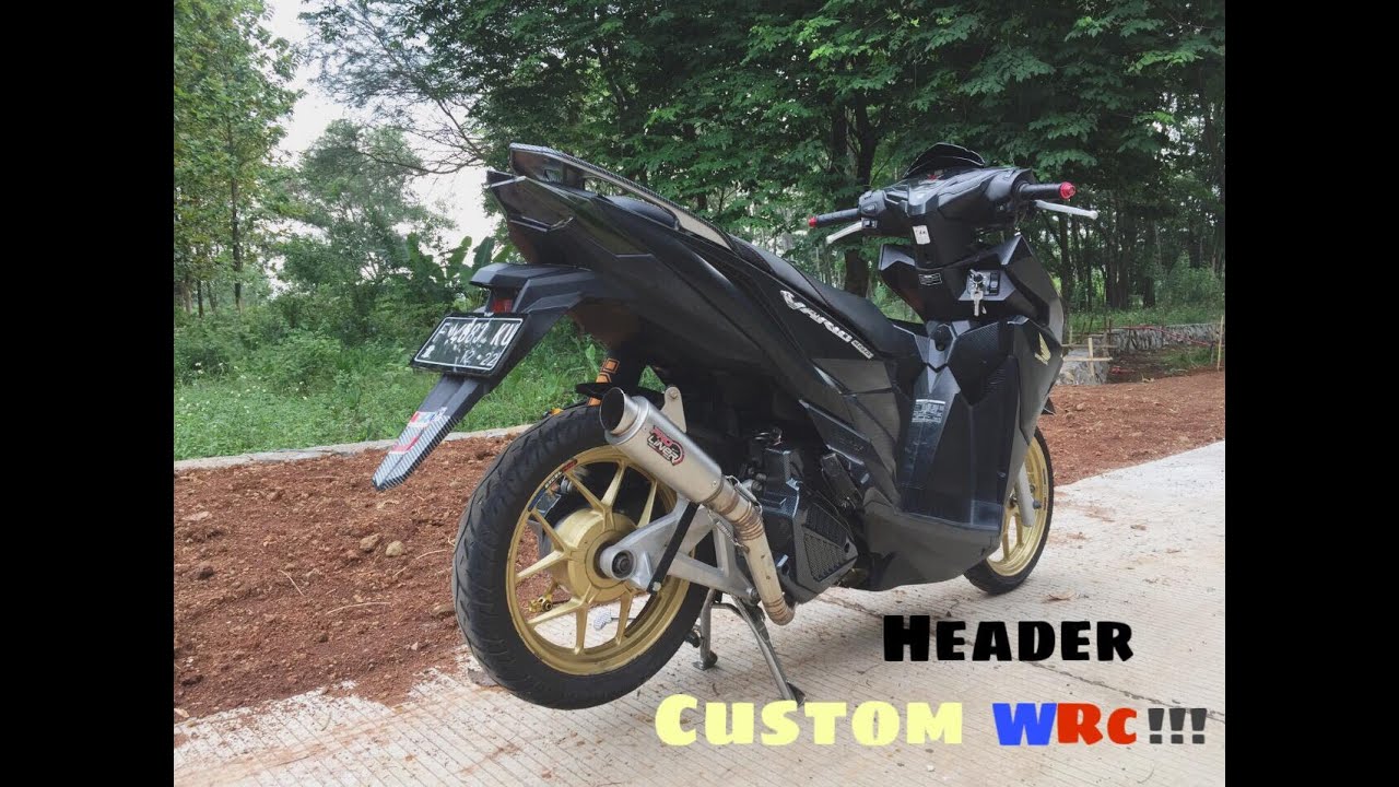 CUSTOM HEADER KNALPOT WRC DI VARIO 150!! - YouTube