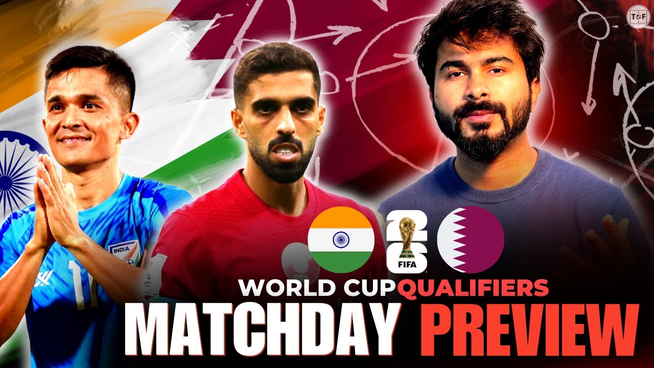 India vs Qatar Match Tactical Preview | FIFA World Cup Qualifier 2026 ...