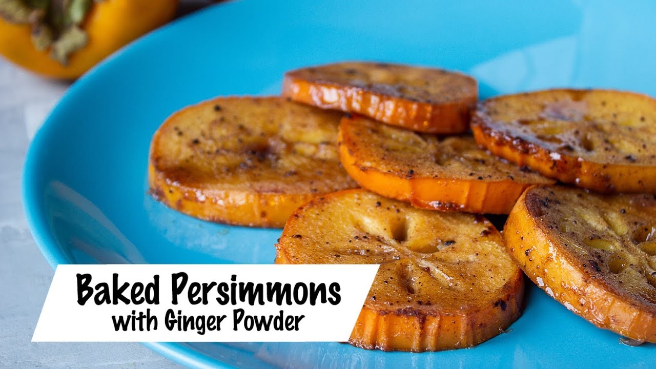 How to Easily Bake Persimmons with Ginger Powder - YouTube
