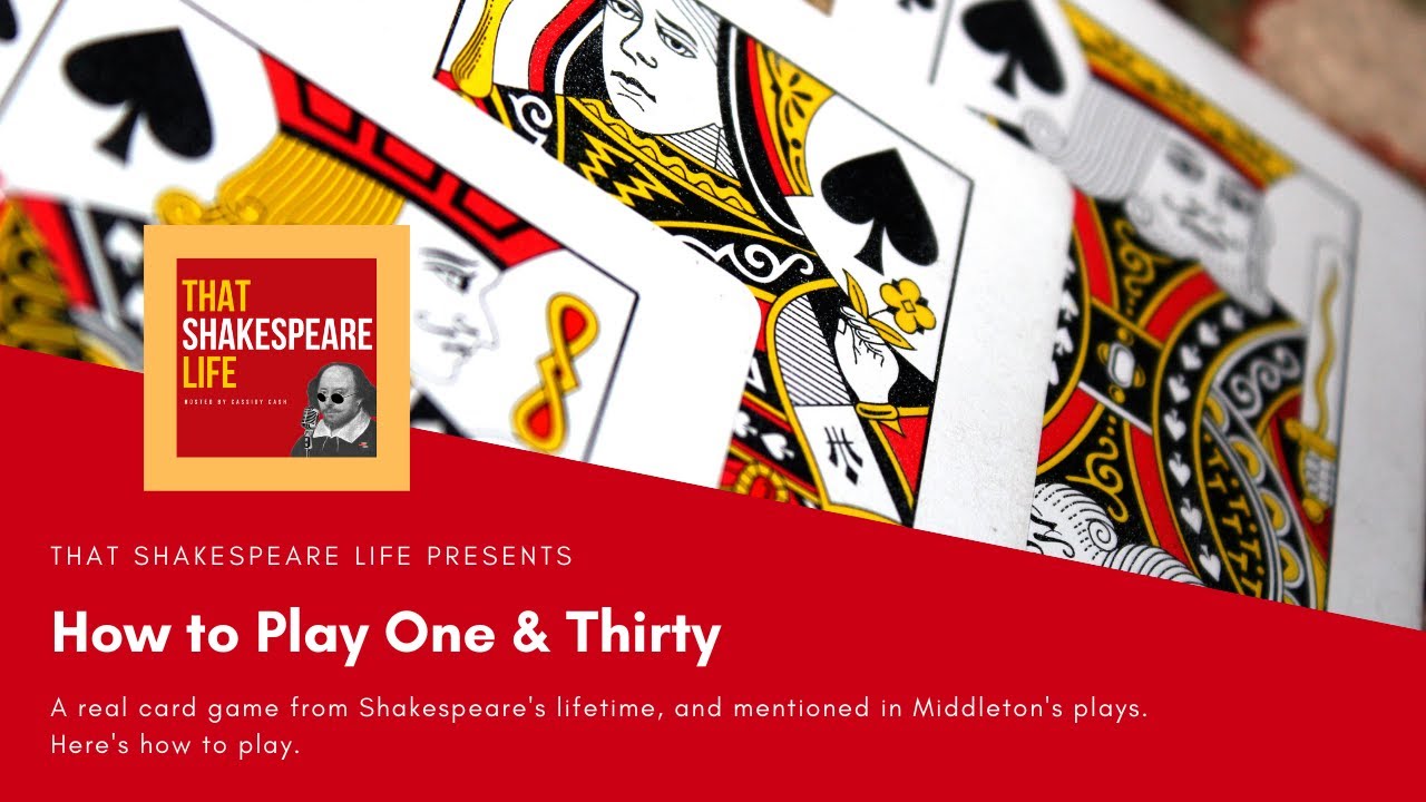 How to Play One and Thirty, Elizabethan Card Game - YouTube