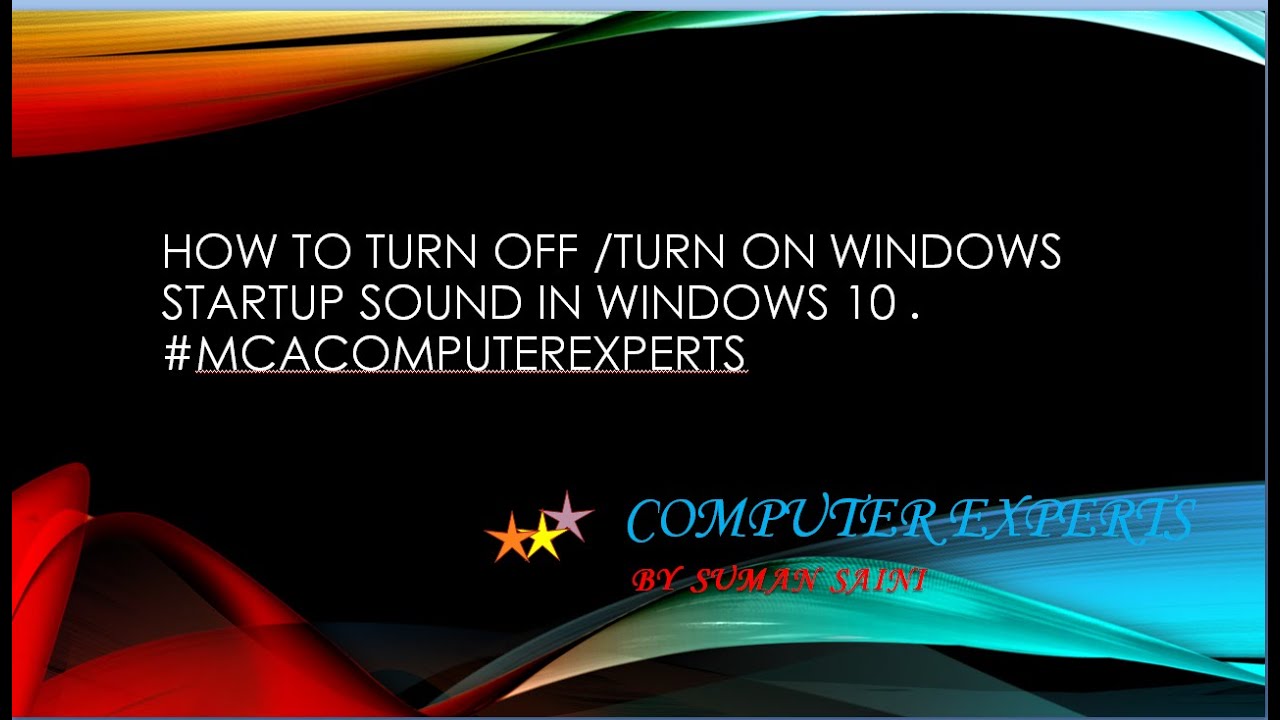windows startup sound windows 1 0 off |How to turn off /turn on windows ...