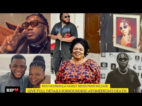 PEJU OGUNMOLA CRIES OUT FAMILY SPEAKS ON HOW AYOMEEKUN DIED ISSUES ...
