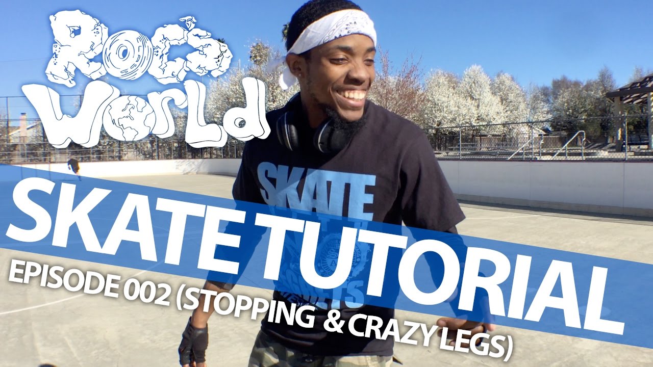 Do you want "Sk8 Noodle" legs? Roc's World Skate Tutorials (B2B - Ep. 002: Stopping & Crazy Legs ...