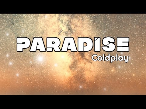 Paradise || Coldplay ( lyrics video ) - YouTube