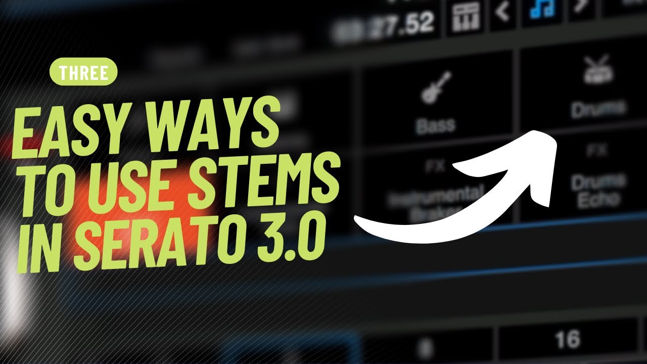 3 Easy Ways To Use Stems In Serato DJ 3.0 TODAY!!! - YouTube