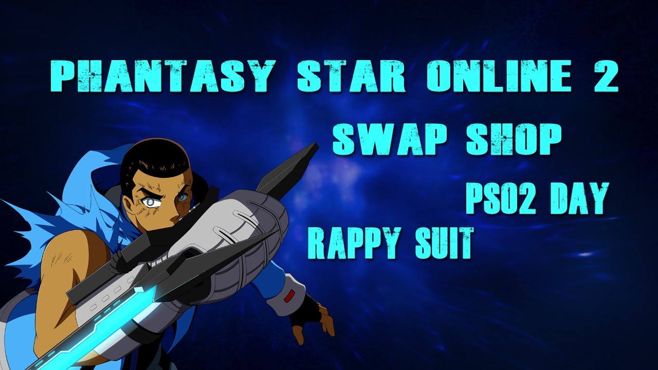 Phantasy Star Online 2: Swap Shop, PSO2 Day, Rappy Suit - YouTube