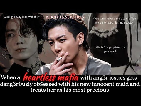 Heartless mafia gets obsessed with his innocent maid | Jungkook Oneshot | Bts ff | Jk ff