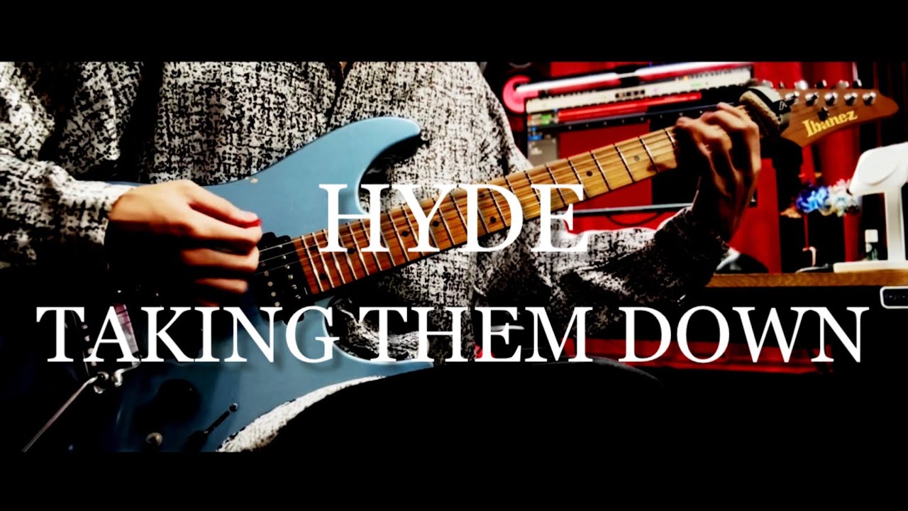TAKING THEM DOWN/HYDE guitar cover - YouTube