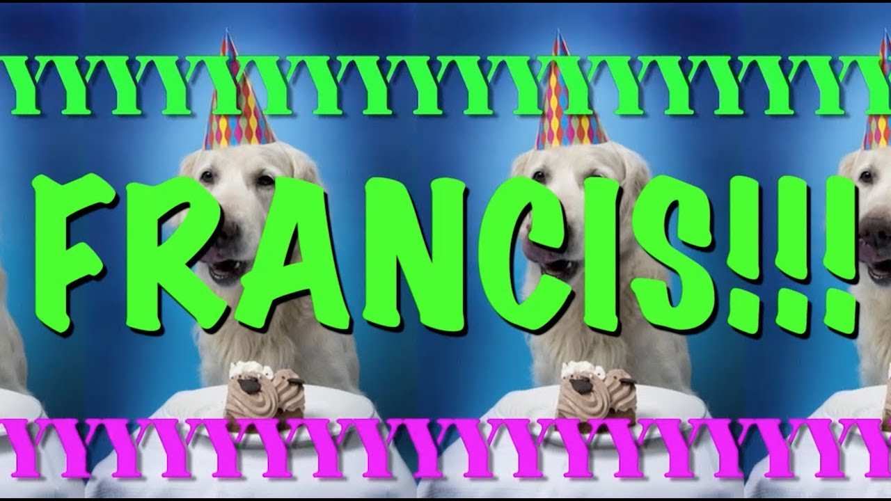 HAPPY BIRTHDAY FRANCIS! - EPIC Happy Birthday Song - YouTube