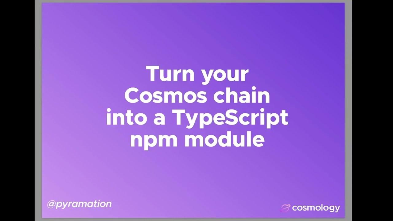 Turn your Cosmos SDK chain into a TypeScript npm module - YouTube