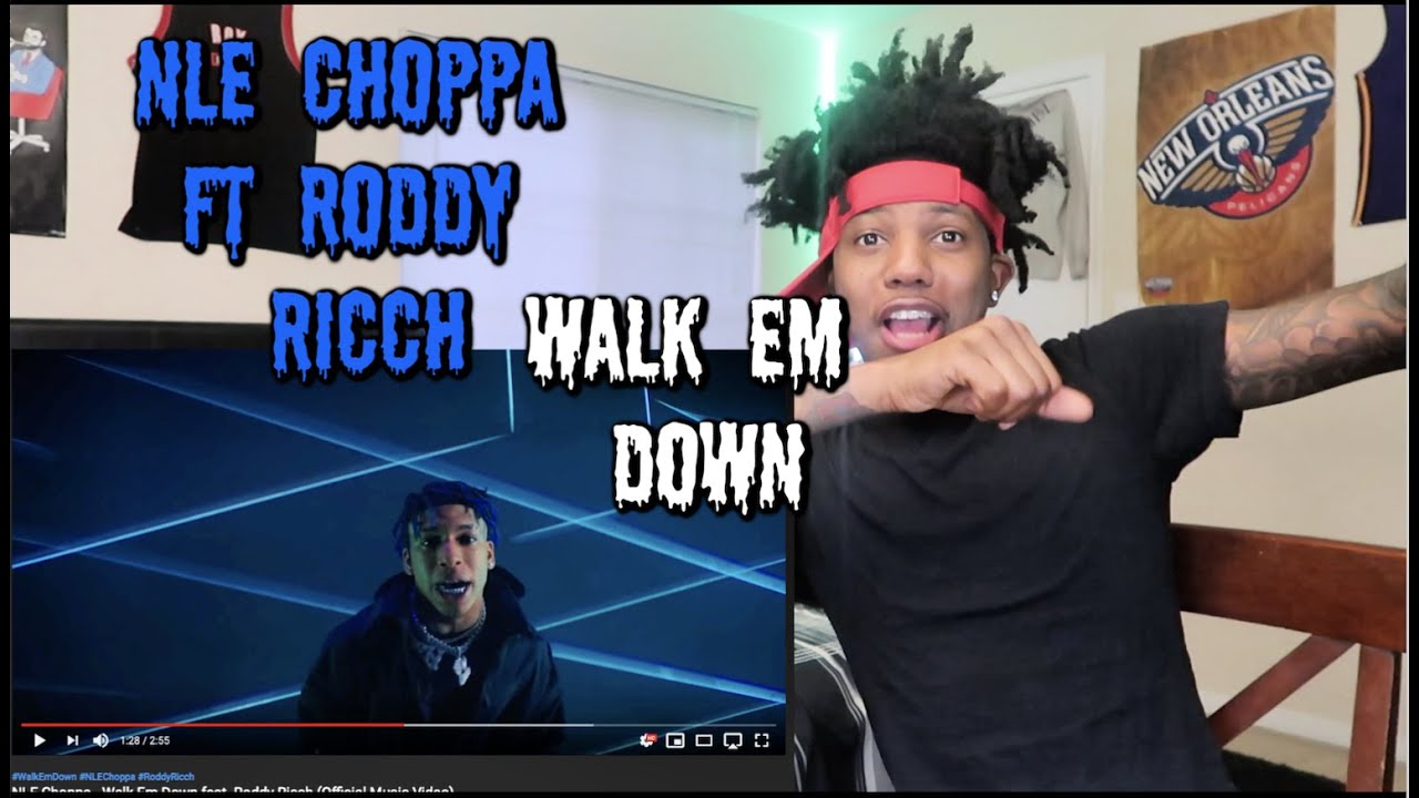NLE CHOPPA FT RODDY RICCH - WALK EM DOWN REACTION!! - YouTube