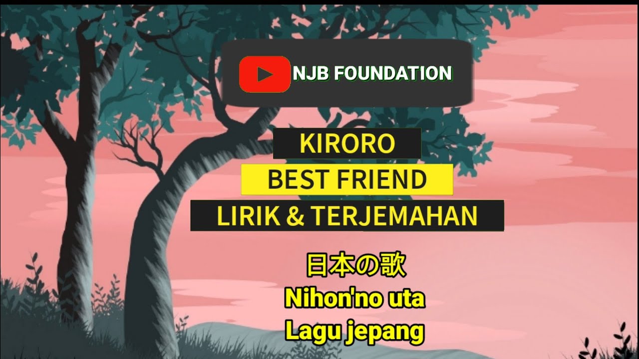 Kiroro - Best friend Lyrics || 日本の歌 lagu jepang @NJBFoundation531 - YouTube