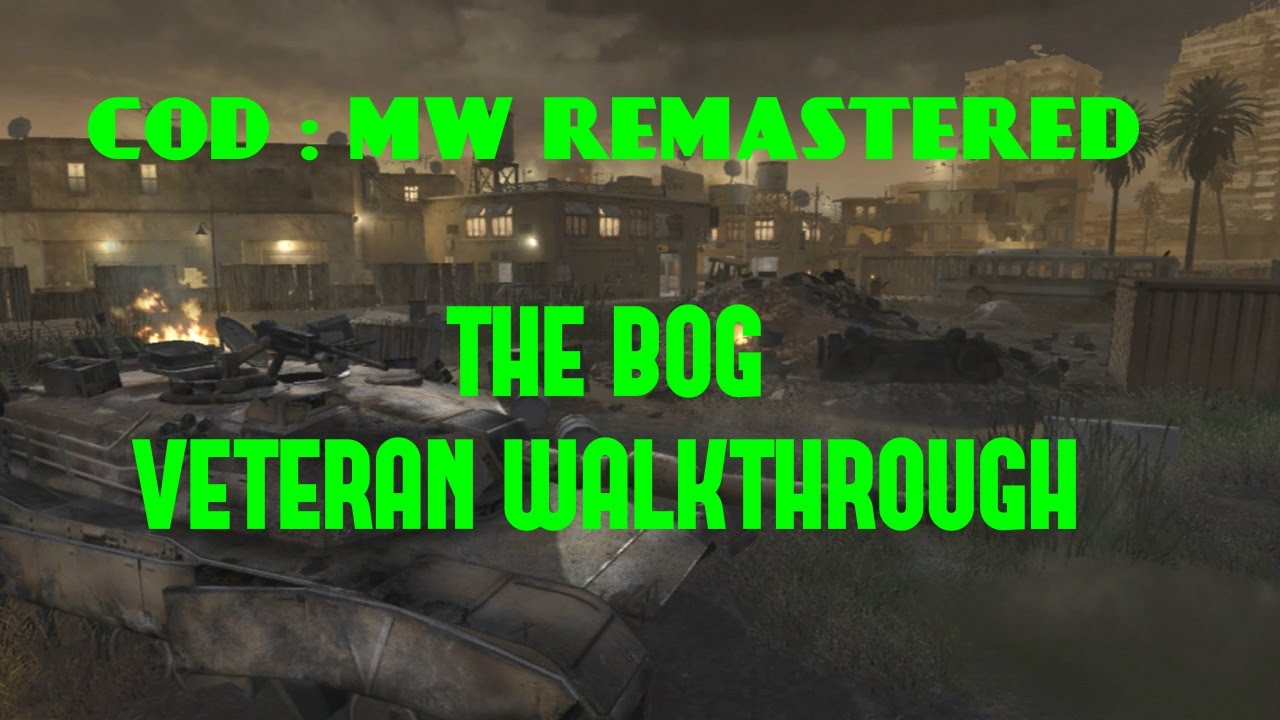 COD : MWR The Bog Veteran Walkthrough - YouTube