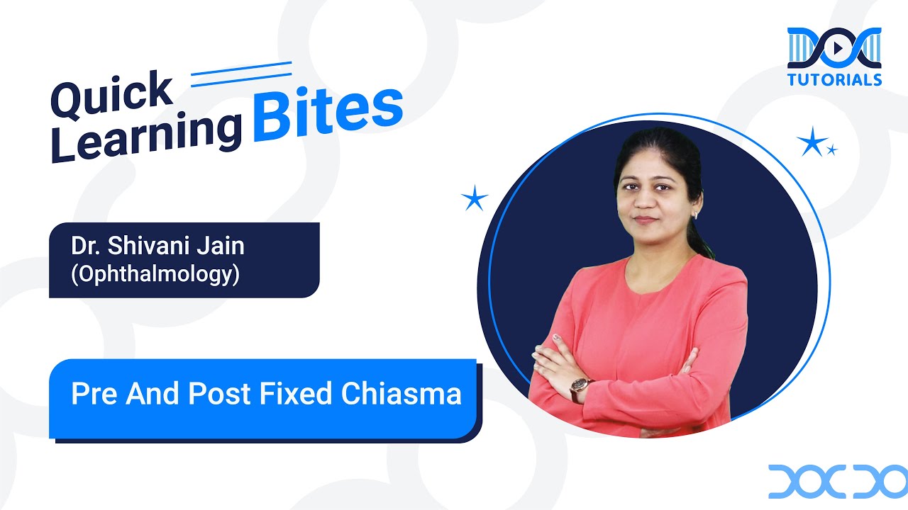 Ophthalmology- Pre and Post Fixed Chiasma | Dr. Shivani Jain | Quick ...