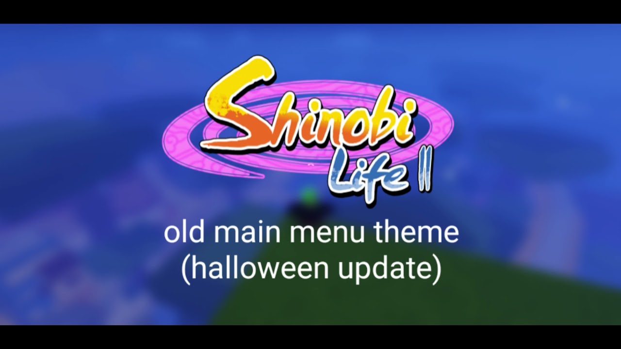 shinobi life 2 old main menu theme from halloween update - YouTube