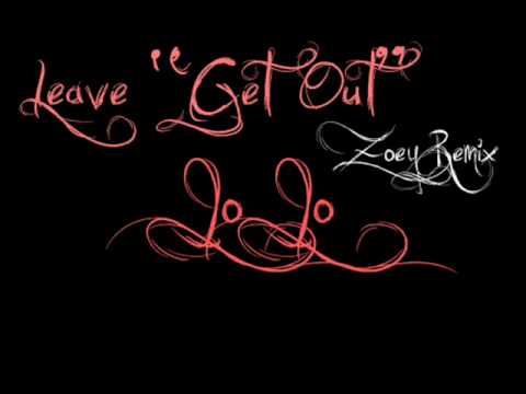 Leave "Get Out" (Zoey Remix) - JoJo - YouTube
