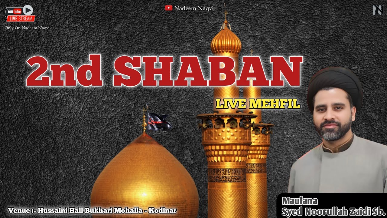 2nd Shaban - Live Mehfil | Maulana Syed Noorullah Zaidi Sb. - YouTube