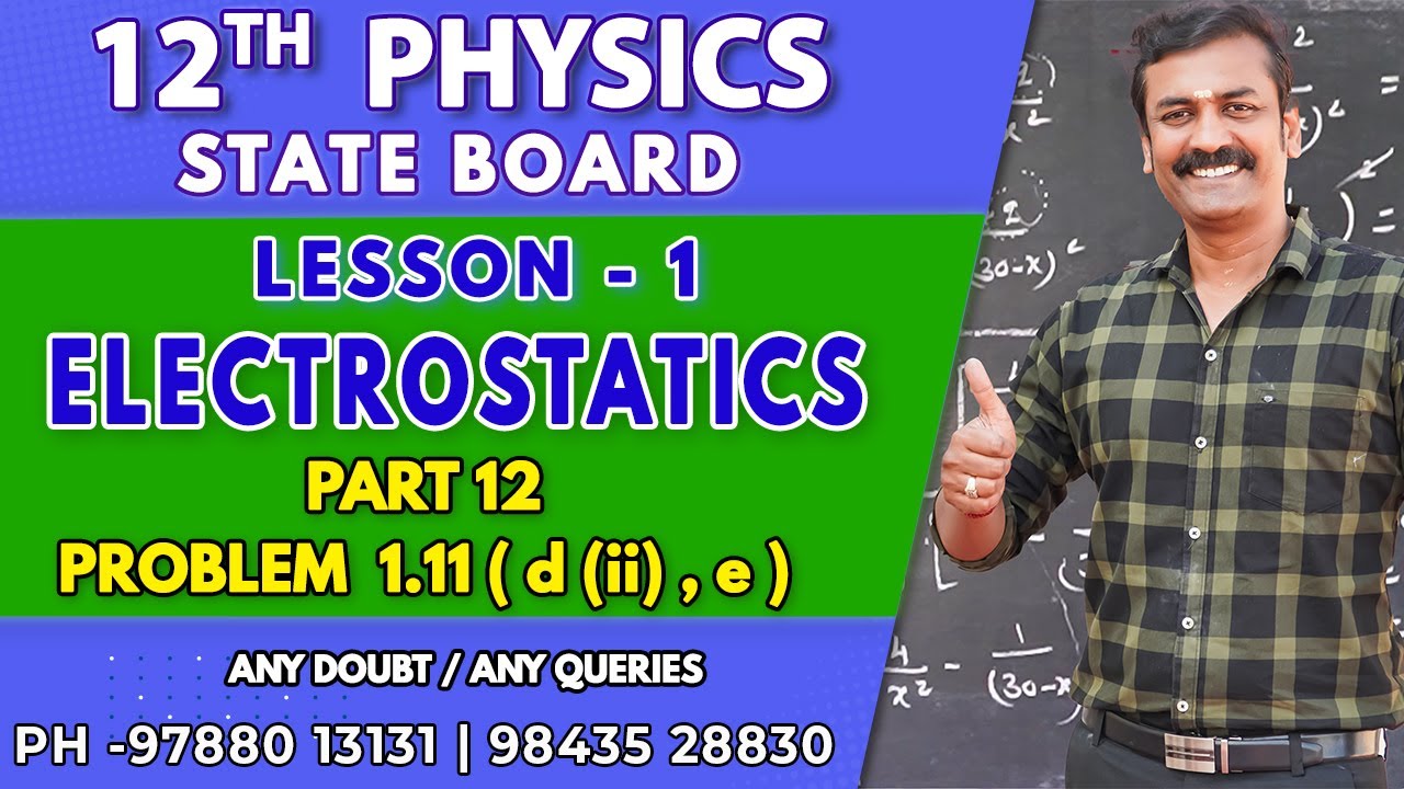 STATE BOARD PHYSICS | 12TH | LN -1 | ELECTROSTATICS | PROBLEM 1.11(d,e ...