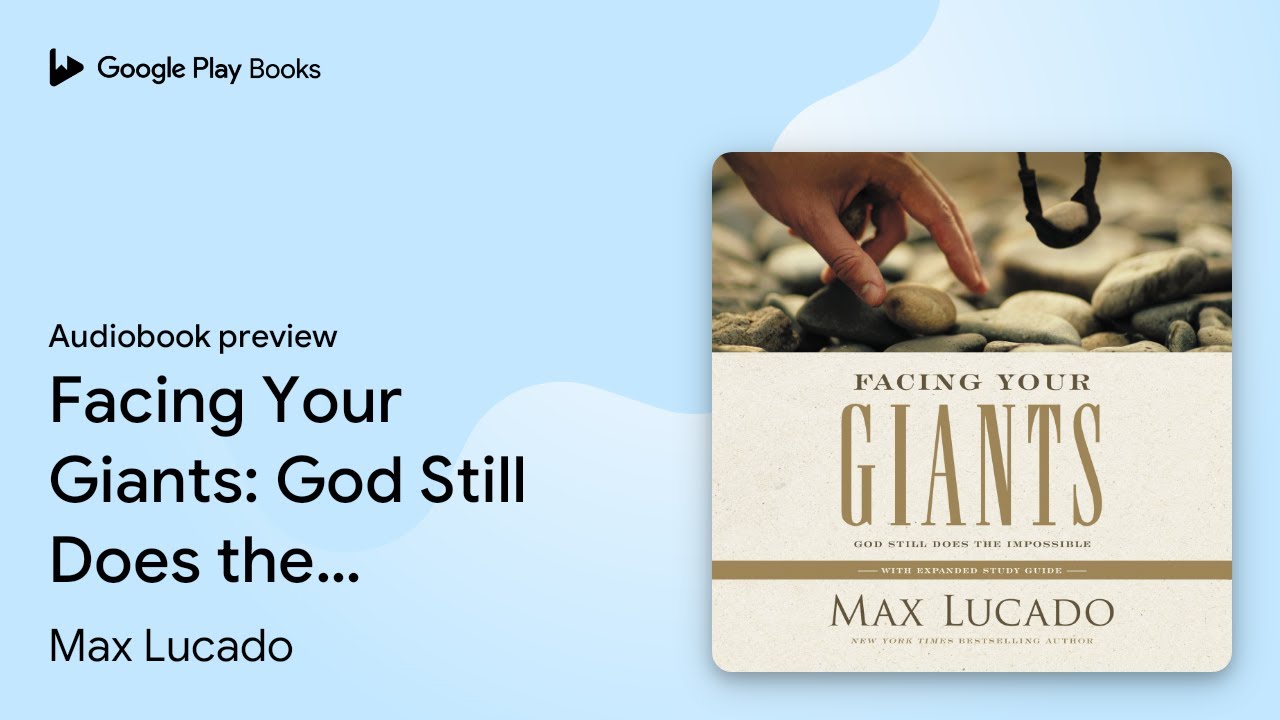 Facing Your Giants: God Still Does the… by Max Lucado · Audiobook ...