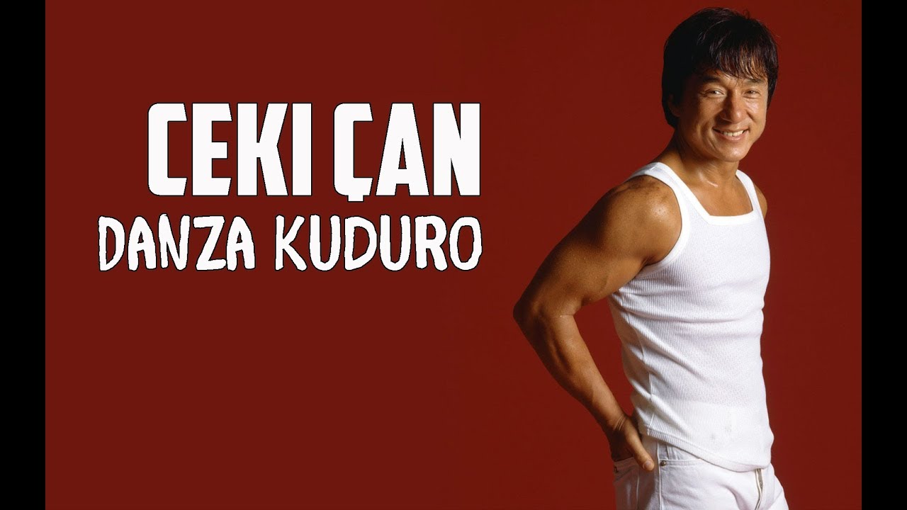 Ceki Çan (Jackie Chan) - Danza Kuduro - YouTube