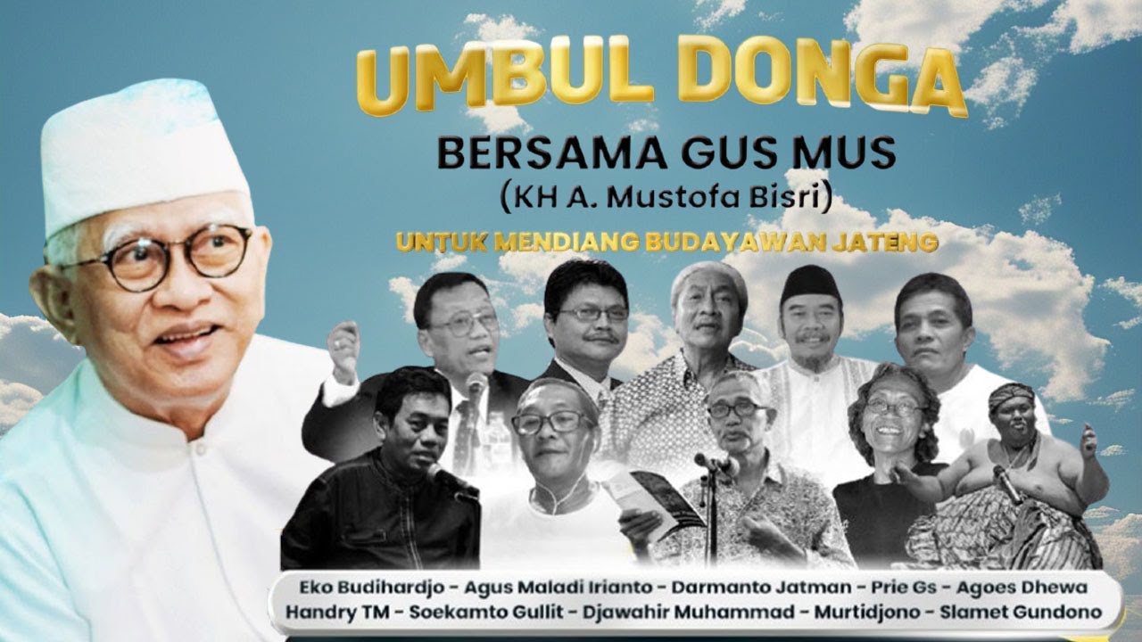 UMBUL DONGA BERSAMA GUS MUS, UNTUK MENDIANG BUDAYAWAN JATENG - YouTube