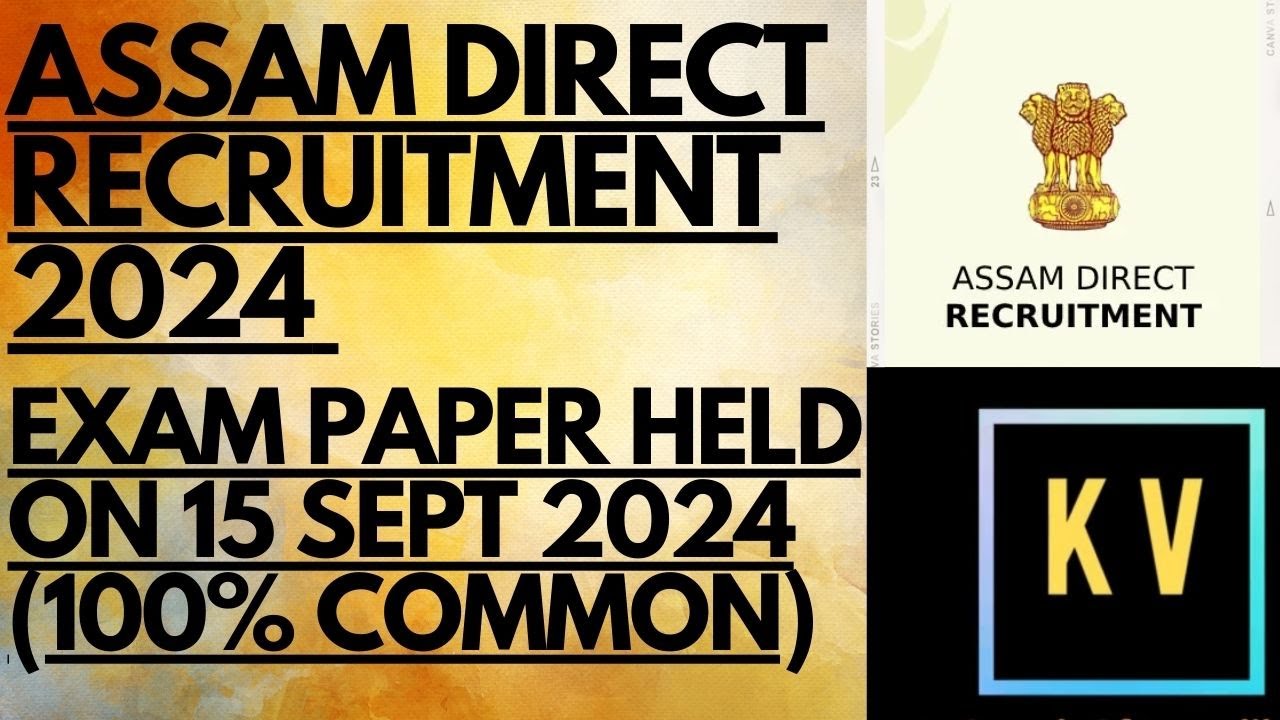 ASSAM DIRECT RECRUITMENT 2024| EXAM PAPAER HELD ON 15 SEPTEMBER| 100% ...