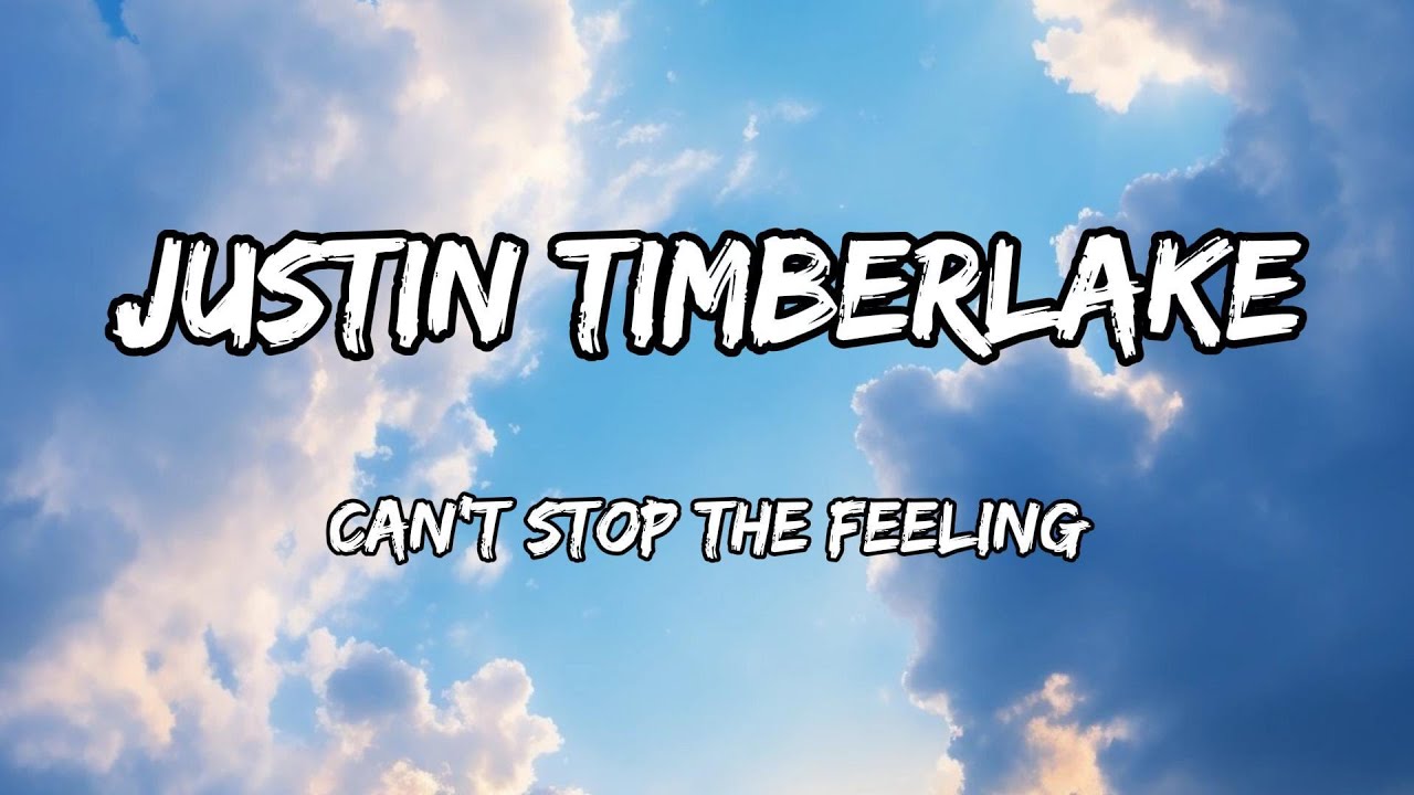 Justin Timberlake - CAN'T STOP THE FEELING! (Lyrics) - YouTube