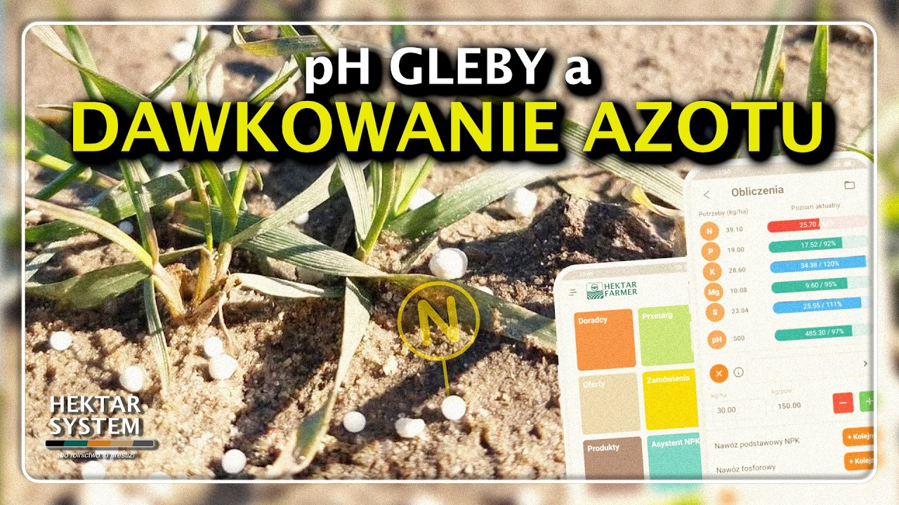 pH GLEBY A DAWKOWANIE AZOTU | HEKTAR FARMER | ASYSTENT NPK - YouTube