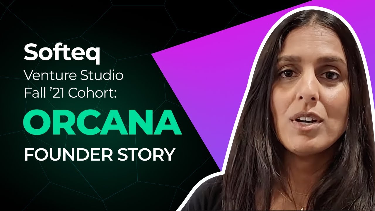 Softeq Venture Studio Fall ’21 Cohort: Orcana Founder Story - YouTube