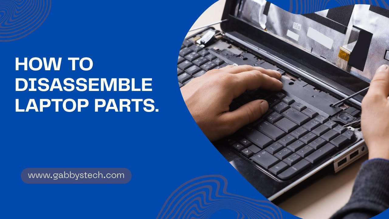 How to Disassemble a Laptop – Complete Guide for Beginners. - YouTube