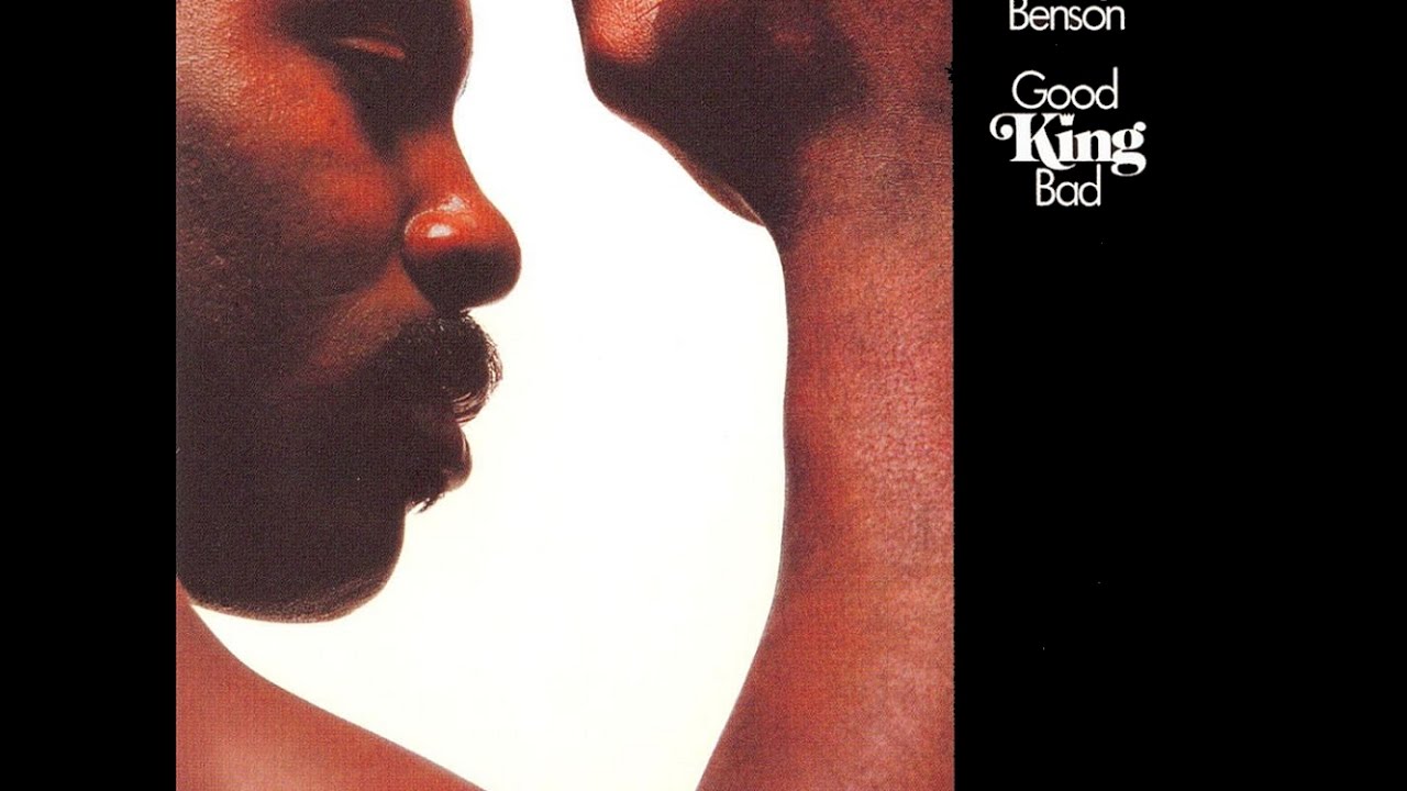 George Benson#Theme From Good King Bad#1976 - YouTube