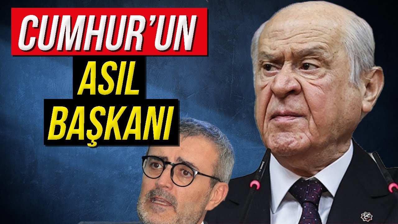 CUMHUR İTTİFAKI'NIN ASIL BAŞI: DEVLET BAHÇELİ! - YouTube