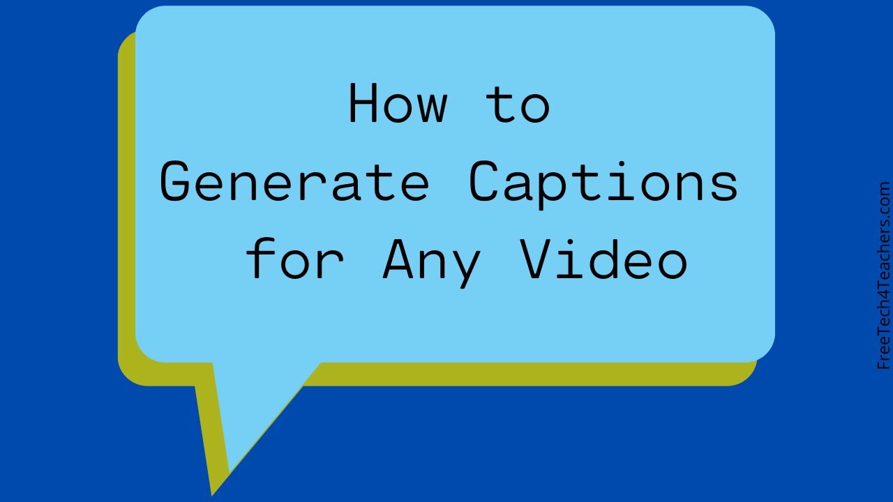 How To Generate Captions For Any Video YouTube How To Generate Captions For Any Video YouTube