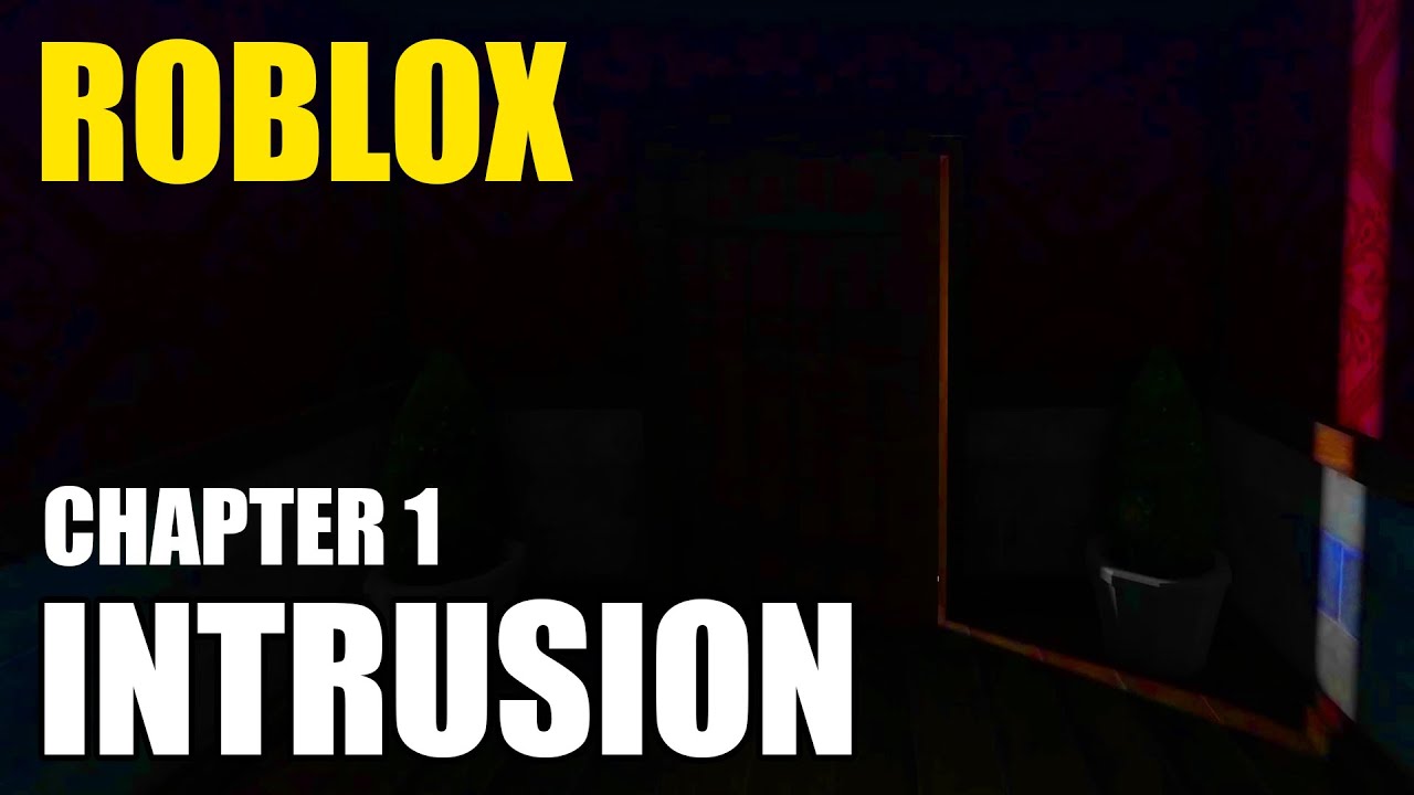 [CHAPTER 1] NEVER MOVE ALONE!! - INTRUSION (SCARY ROBLOX GAME) - YouTube