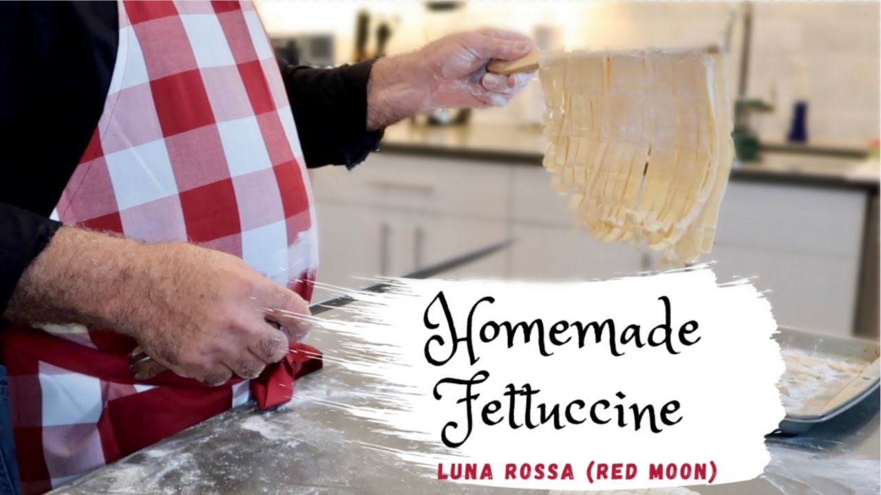 Authentic Italian Homemade Pasta - Special Recipe Fettuccine Luna Rossa ...