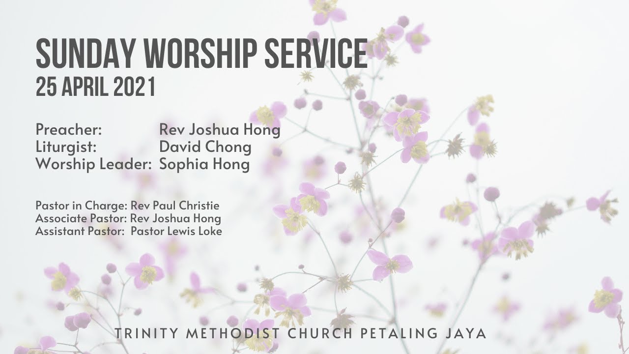 25 April 2021 - Trinity Methodist Church PJ Worship Service - YouTube