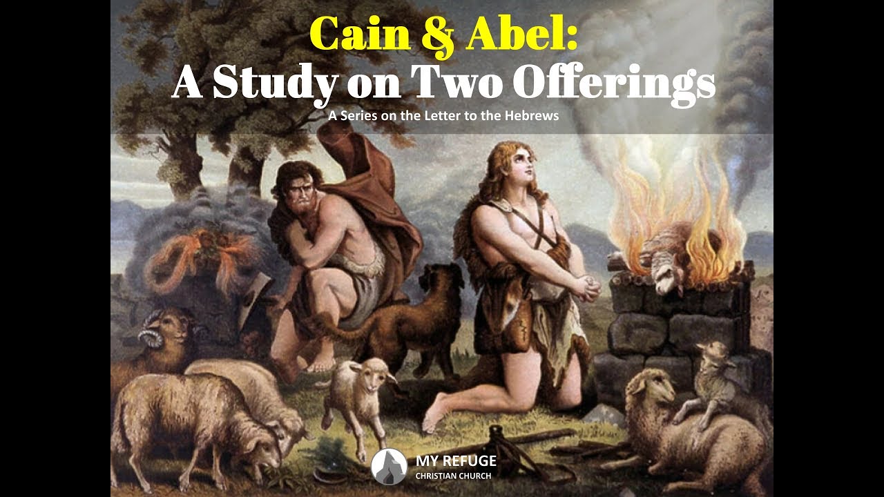 Cain and Abel: A Study on Two Offerings | 12.03.2023 - YouTube