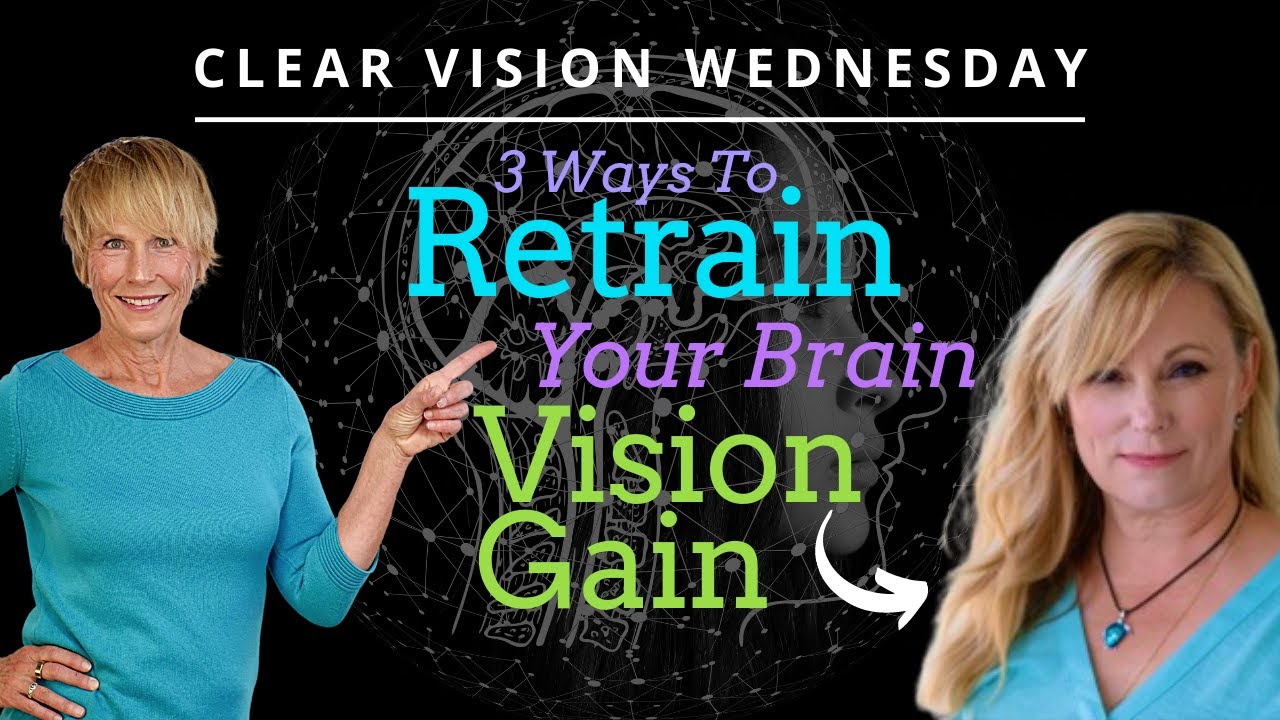 3 Ways To Retrain Your Brain for Vision Gain with Dr. Irene Cop - YouTube