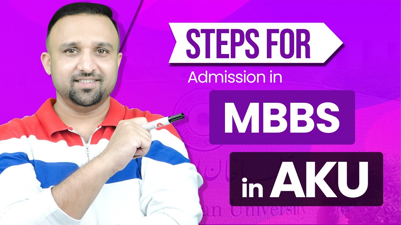 Steps for admission in MBBS in AKU | AKU ENTRY TEST - YouTube