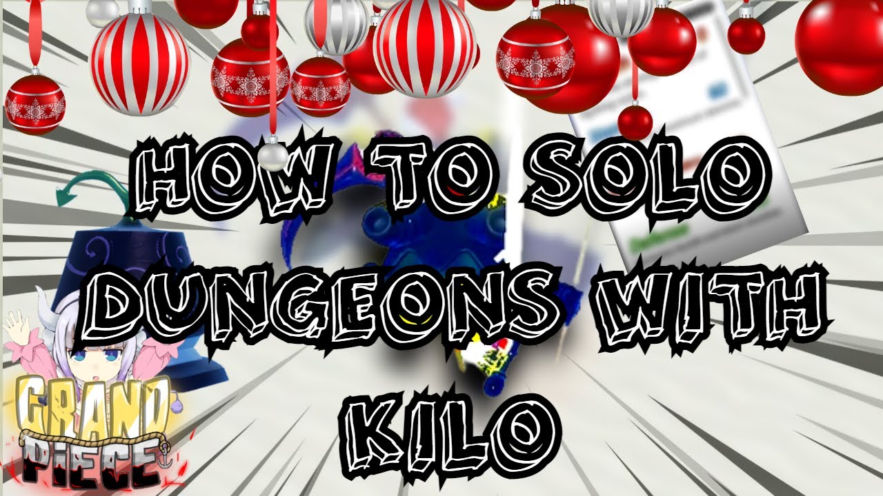 [GPO] HOW TO SOLO DUNGEONS WITH KILO (MIGHT BE BEST COMMON FOR DUNGEONS ...