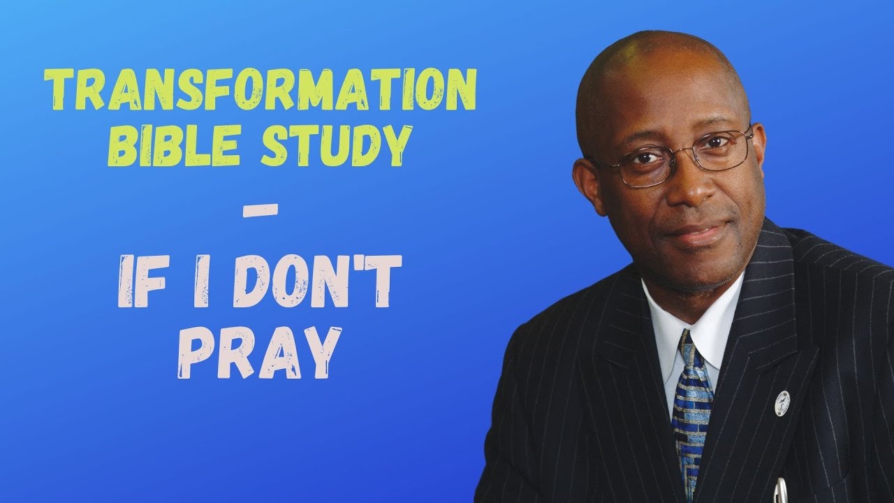 Transformation Bible Study - Thursday (4/8/2021) 7:30pm - Bishop ...