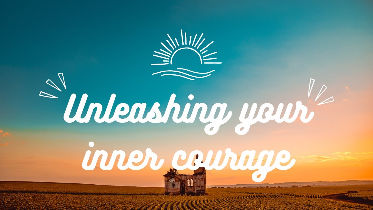 Unleashing Your Inner Courage: Inspiring Quotes to Overcome Fear - YouTube