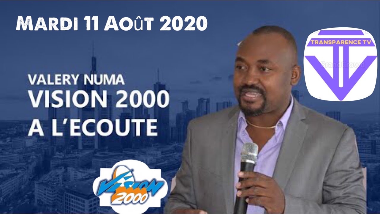 Vision 2000 à L’écoute Avec Valery Numa - Mardi 11 Août 2020 Radio ...