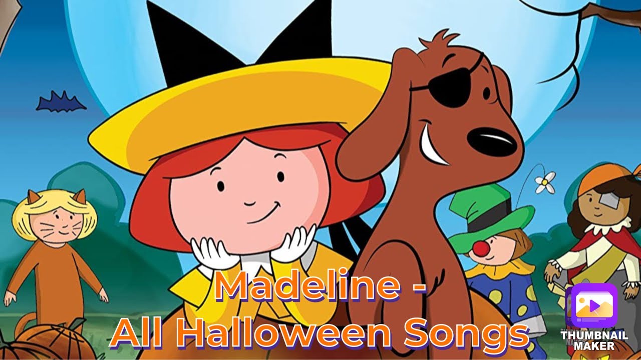 Madeline - All Halloween Songs - YouTube