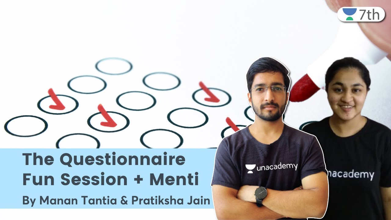 The Questionnaire | Fun Session + Menti | Unacademy 7th | Pratiksha ...